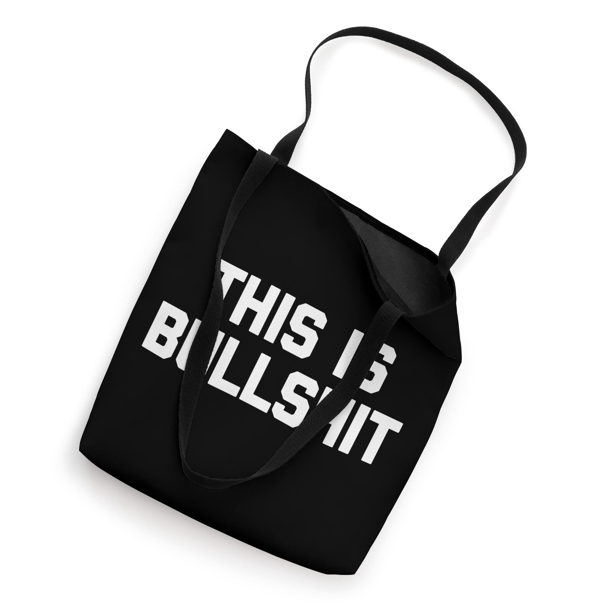 This Is Bullshit T-Shirt funny saying sarcastic novelty cool Tote Bag