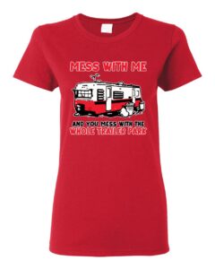 mess with me & you mess with the whole trailer park cars and trucks womens graphic t-shirt, red, 3x-large