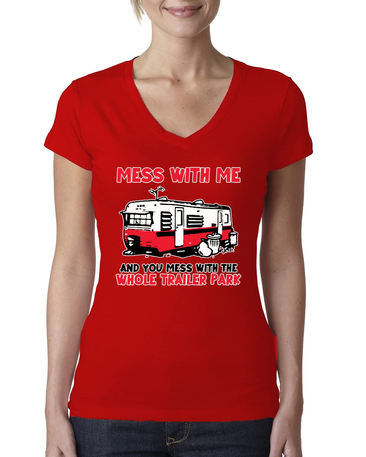 Mess with Me & You Mess with The Whole Trailer Park Cars and Trucks Womens Junior Fit V-Neck Tee, Red, XX-Large