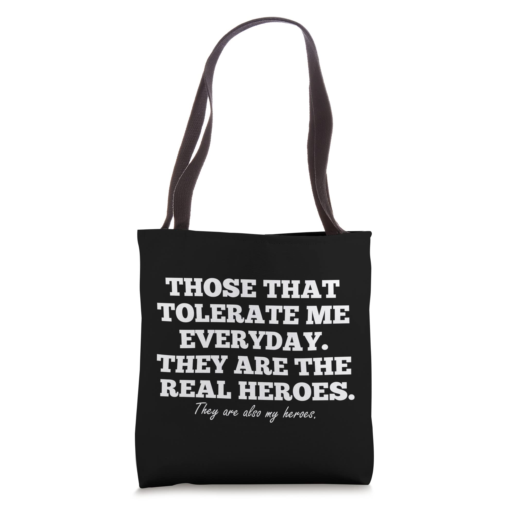 Tolerate Me Heroes Novelty Funny Tote Bag