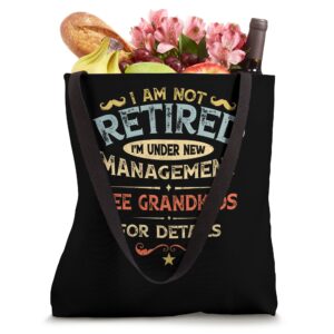 Im Not Retired Im Under New Management See Grandkids Details Tote Bag