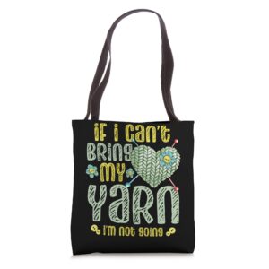 if i can't take my yarn i'm not going for a crocheter tote bag