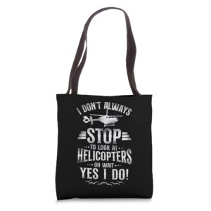 helicopter pilot vintage i don’t always stop to look at tote bag