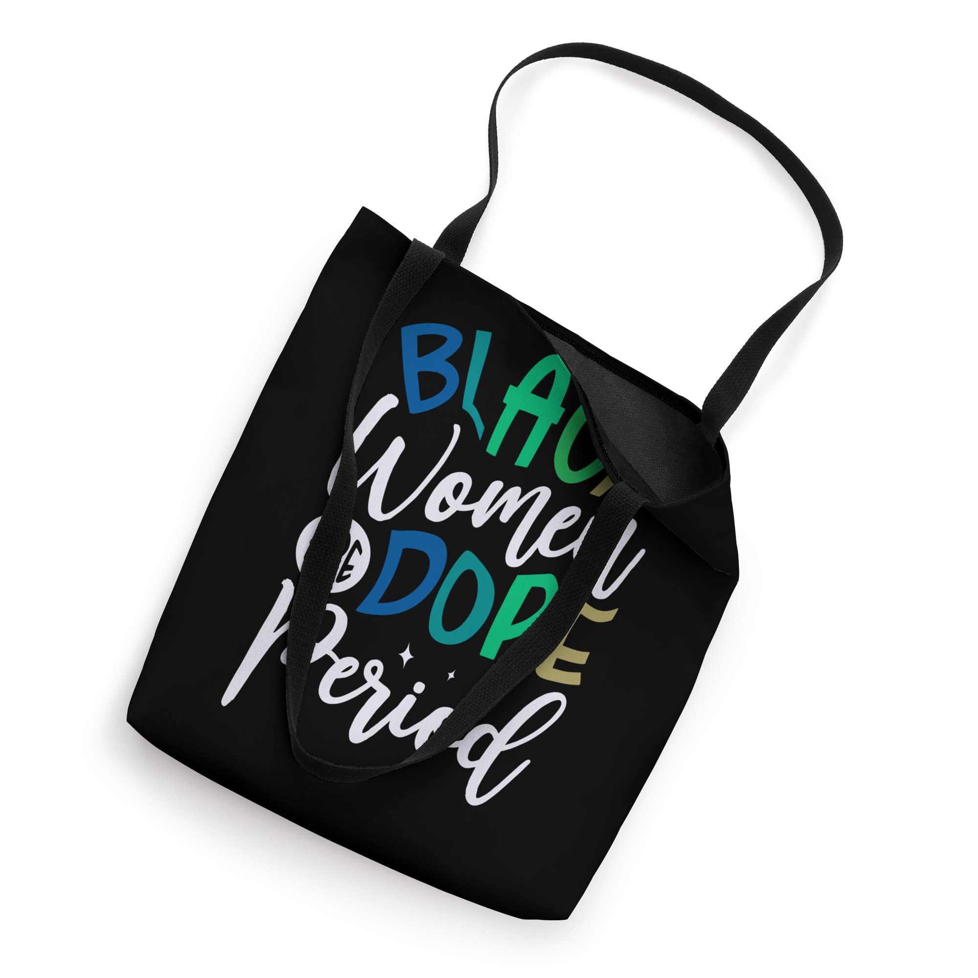 Black women are dope period African American black history Tote Bag