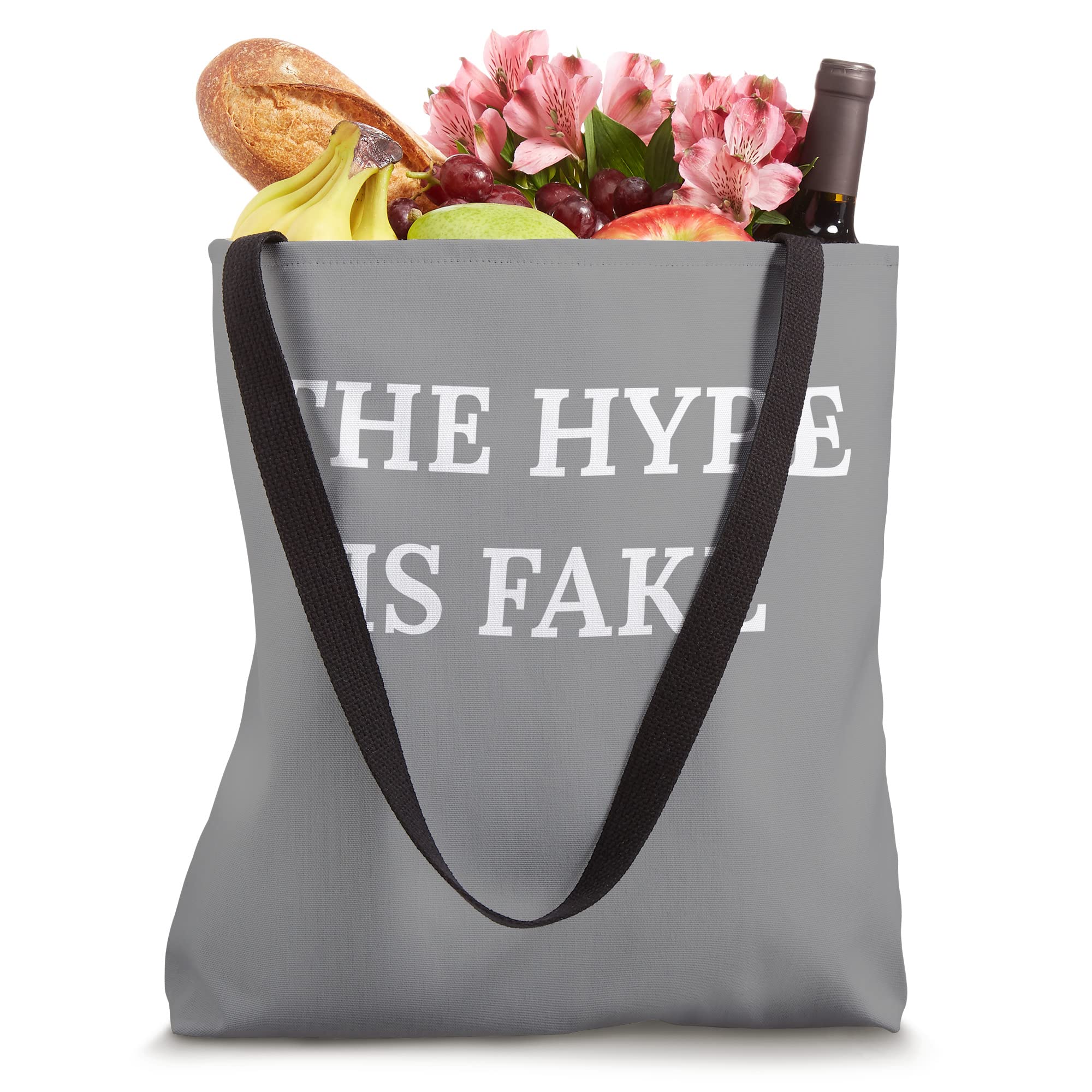 The Hype Is Fake Tote Bag