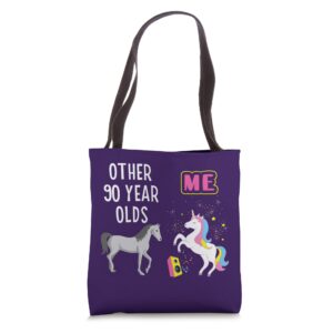 90th birthday funny other 90 year olds me unicorn women tote bag