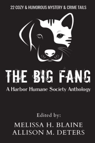 The Big Fang: A Harbor Humane Society Anthology