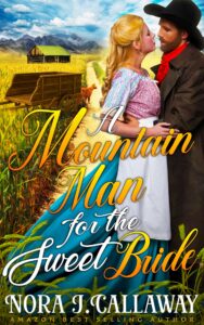 a mountain man for the sweet bride: a western historical romance book