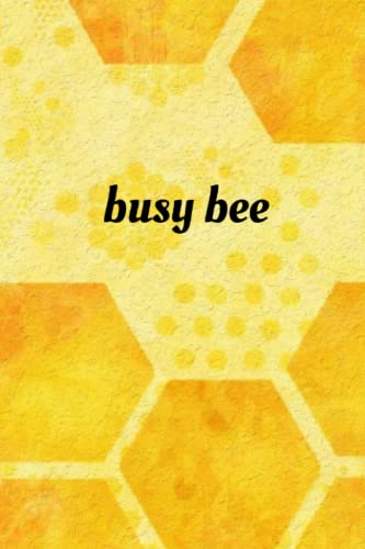 Busy Bee: Honeycomb Cover Notebook. College-Ruled Journal, Notebook, Diary, Trip Planner, Scratch Pad (120 pages - 6x9)