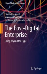 the post-digital enterprise: going beyond the hype (future of business and finance)