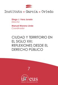 ciudad y territorio en el siglo xxi: reflexiones desde el derecho público (spanish edition)