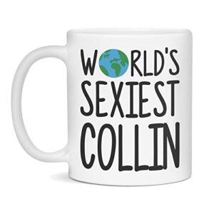 world's sexiest collin mug, funny collin mugs, gift for collin, 11-ounce white