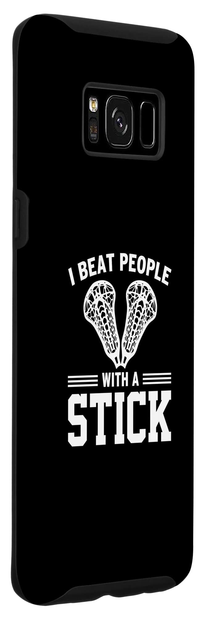 Galaxy S8 I Beat People With A Stick Case