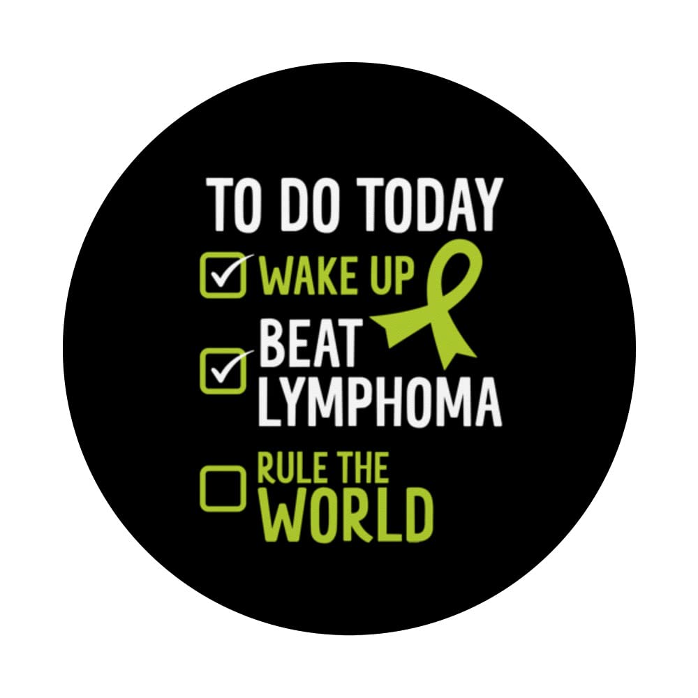 To Do Today Wake Up Beat Lymphoma Rule The World PopSockets Swappable PopGrip