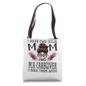 i have two titles mom and pca caregiver buffalo mothers day tote bag