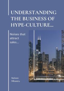 understanding the business of hype - culture: noises that attract sales