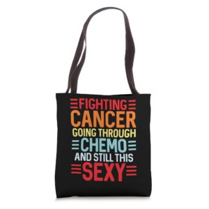 funny cancer fighter inspirational quote chemo patient tote bag