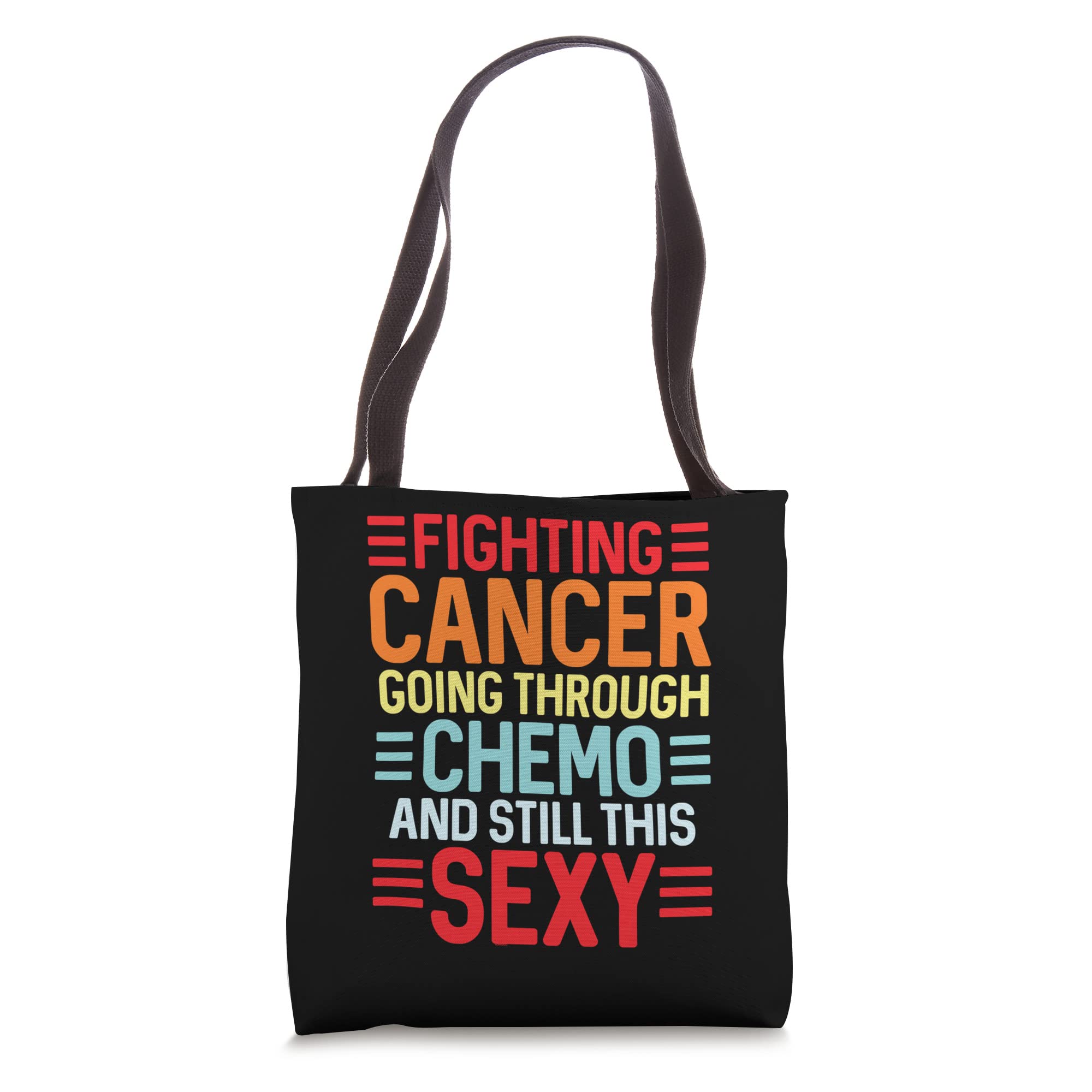 Funny Cancer Fighter Inspirational Quote Chemo Patient Tote Bag