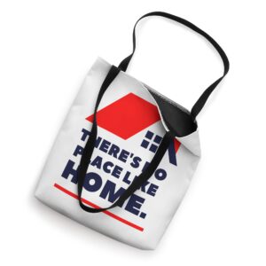 There Is No Place Like Home Tote Bag