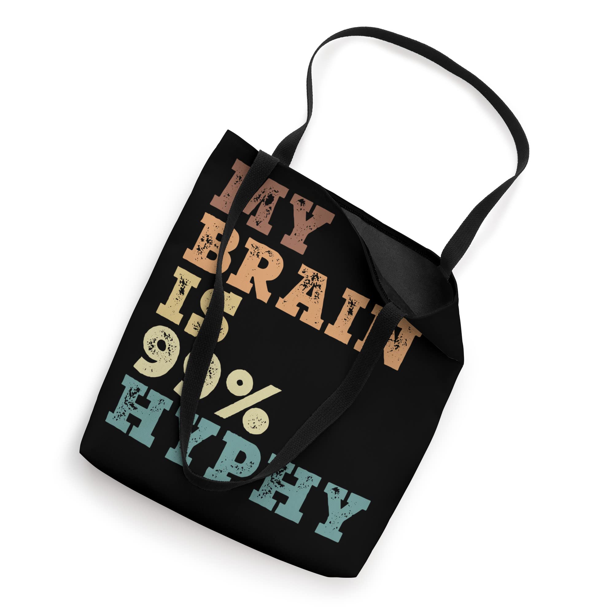 My Brain Is 99% Hyphy Tote Bag