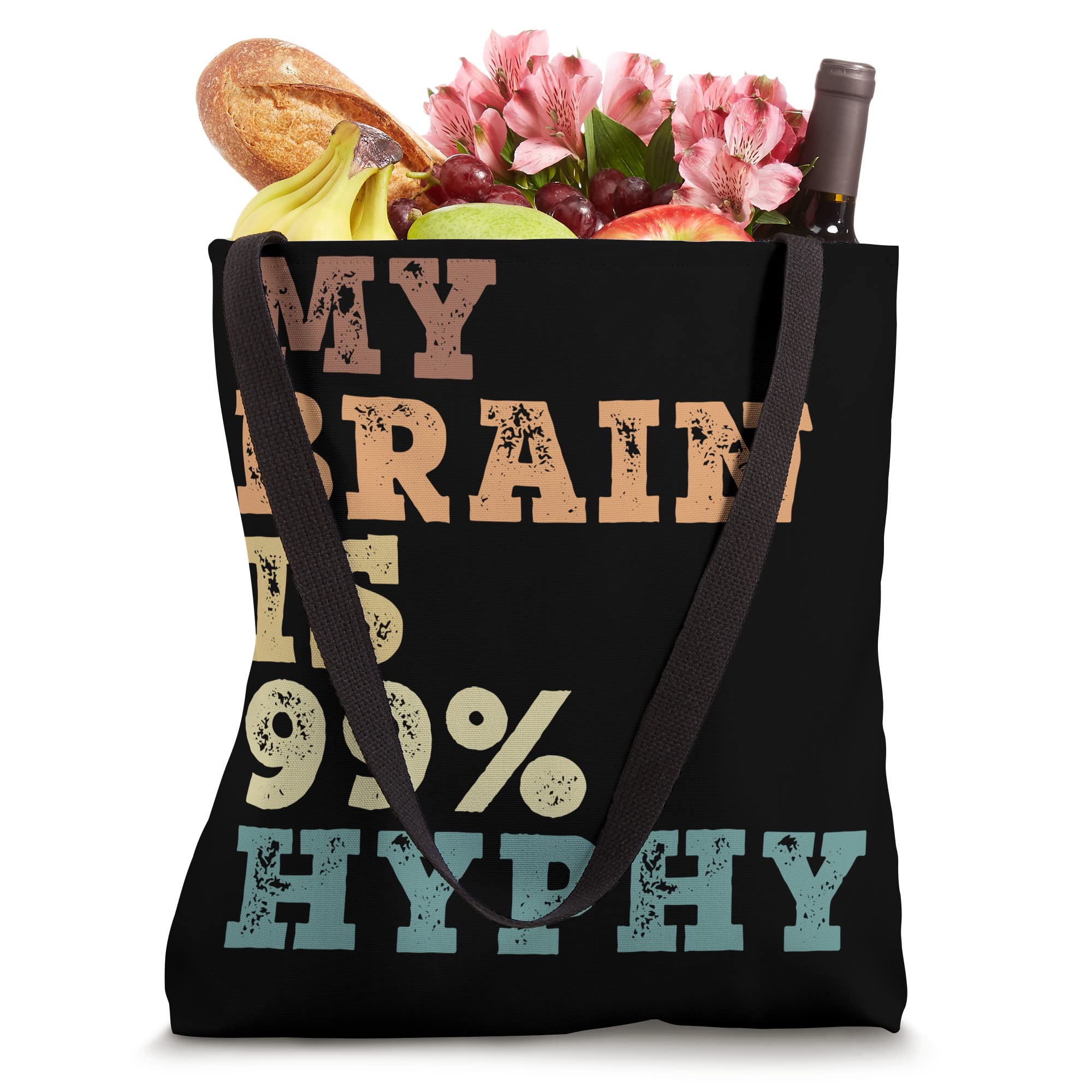 My Brain Is 99% Hyphy Tote Bag