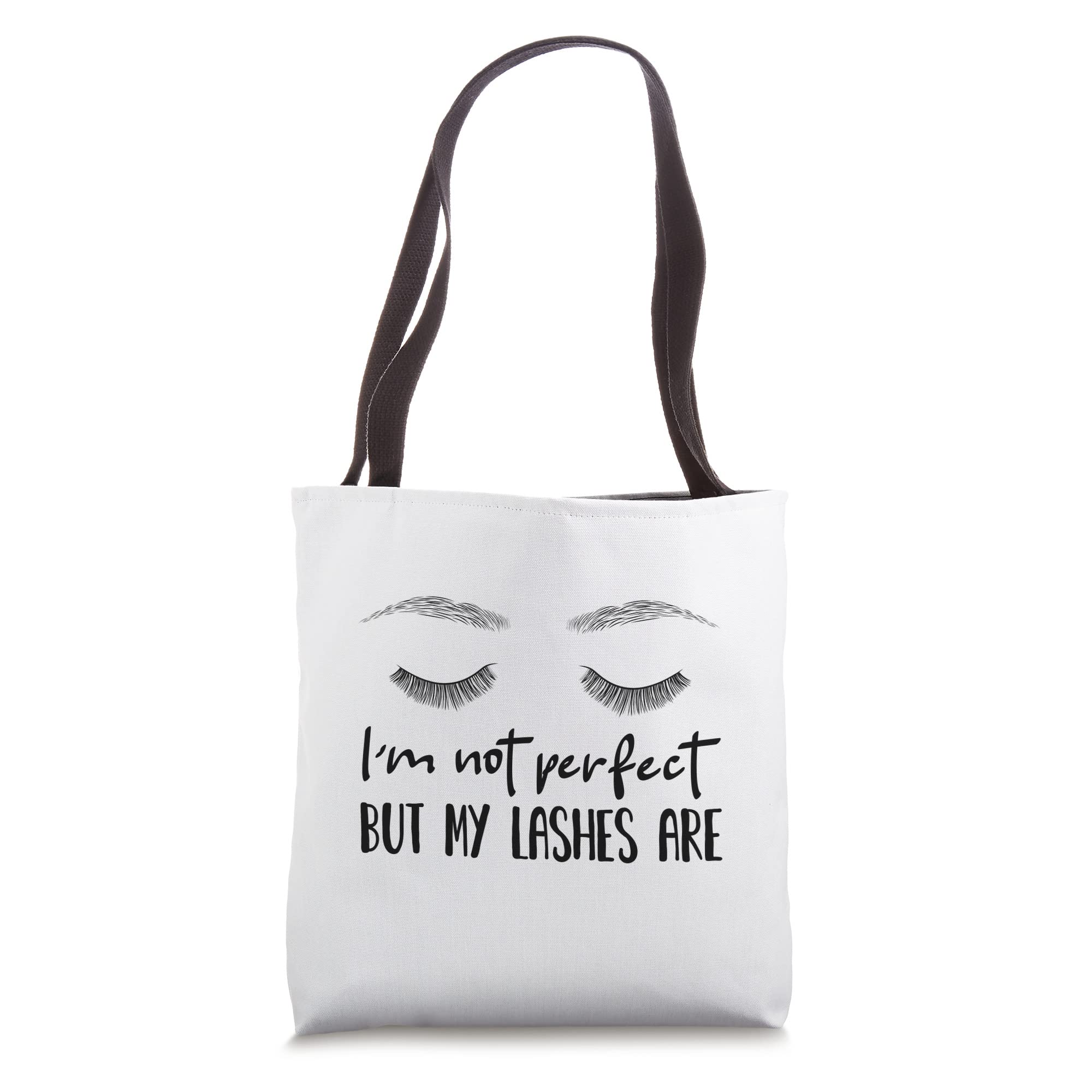 Im Not Perfect But My Lashes Are Lash Artist Lash Tech Tote Bag