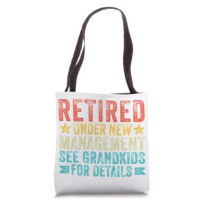 retired under new management funny retirement see grandkids tote bag