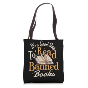 it's a good day to read banned books bibliophile bookaholic tote bag