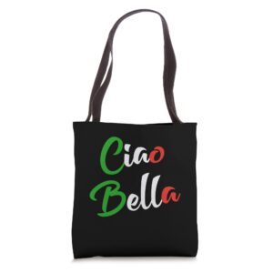 ciao bella italian quote for italians graphic tote bag