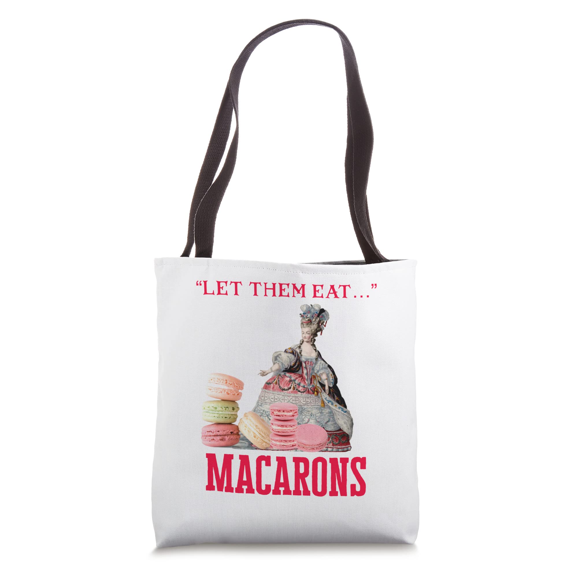 Funny Let Them Eat Macarons Marie Antoinette,Macaron Gifts Tote Bag