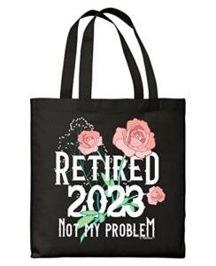 coworker retiring gift for women retired 2023 not my problem black canvas tote bag