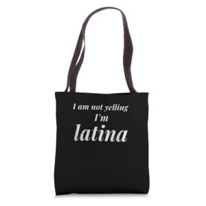 proud mexican i am not yelling i'm latina spanish woman tote bag