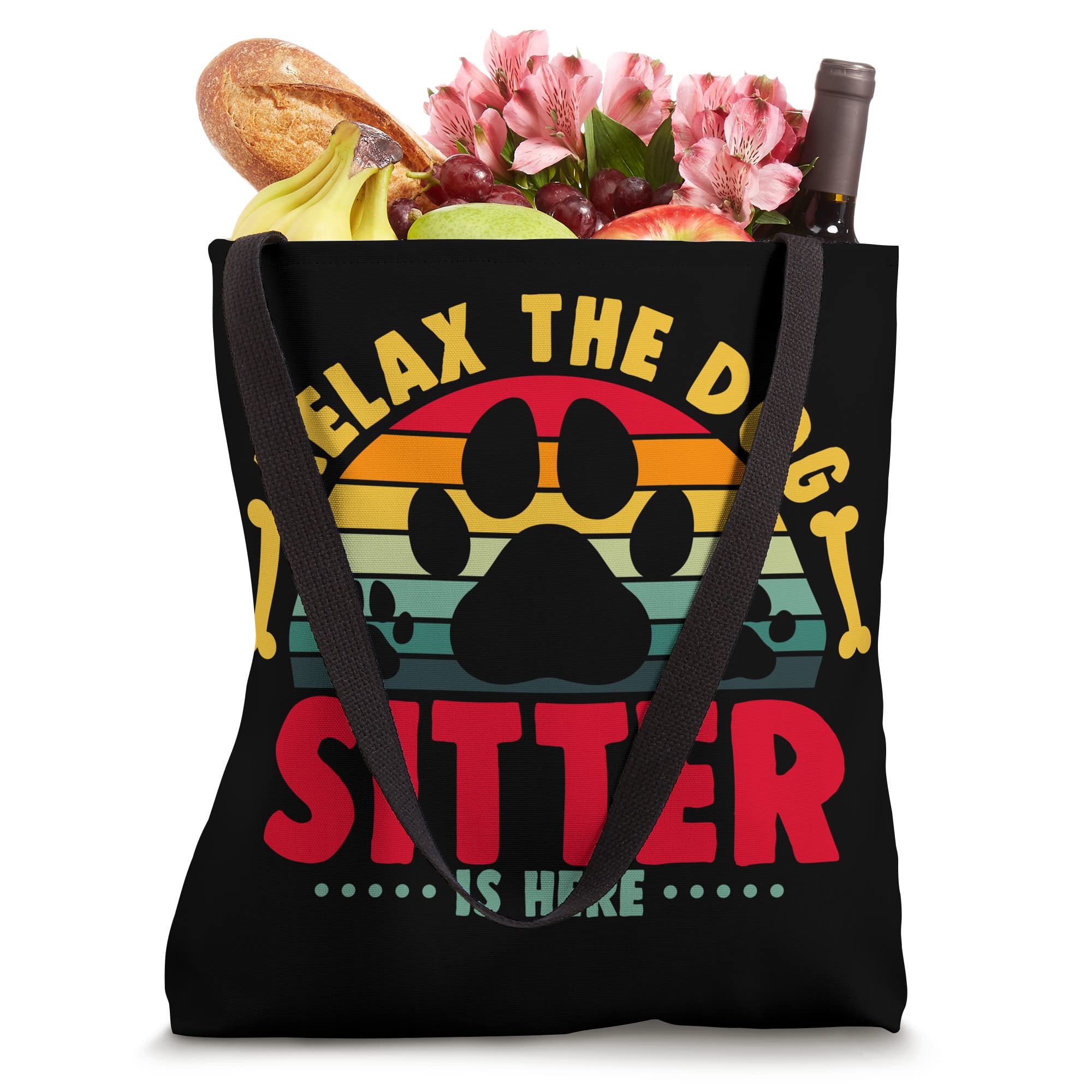 Relax The Dog Sitter Is Here Dog Lover Puppy Paw Love Tote Bag