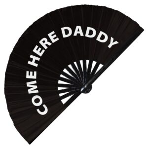 come here daddy hand fan foldable bamboo circuit hand fan funny pride lgbt gag words slang expressions statement gifts festival accessories rave handheld circuit event clack fans (black)