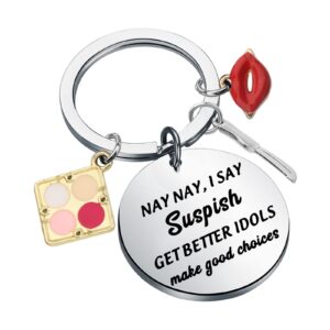 tiimg bailey merch nay nay i say suspish get better idols make good choices keychain for true crime show lover (nay nay)