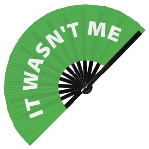 it wasn't me hand fan foldable bamboo circuit hand fan funny gag slang words expressions statement gifts festival accessories rave handheld circuit event fan clack fans (green)