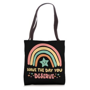 karma have the day you deserve rainbow sarcastic tote bag