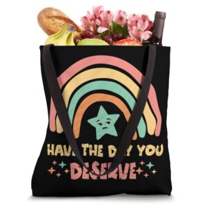 Karma Have The Day You Deserve Rainbow Sarcastic Tote Bag