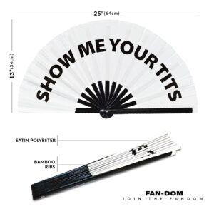 Show me your Tits hand fan foldable bamboo circuit hand fan funny gag slang words expressions statement gifts Festival accessories Rave handheld Circuit event fan Clack fans (White)