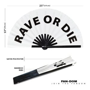 Rave or Die hand fan foldable bamboo circuit hand fan funny gag slang words expressions statement gifts Festival accessories Rave handheld Circuit event fan Clack fans (White)