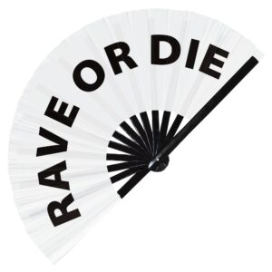 rave or die hand fan foldable bamboo circuit hand fan funny gag slang words expressions statement gifts festival accessories rave handheld circuit event fan clack fans (white)