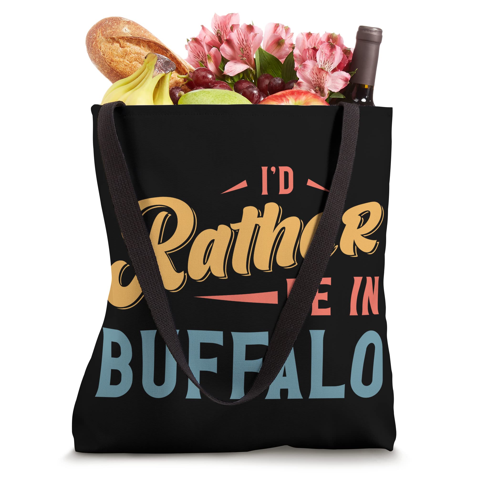 I'd Rather Be In Buffalo Tote Bag