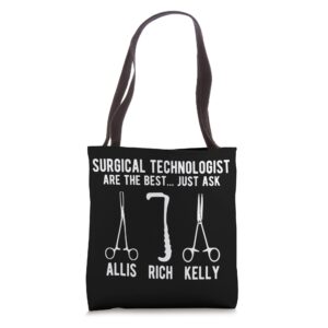 surgical techs are the best surgical technologist day tote bag