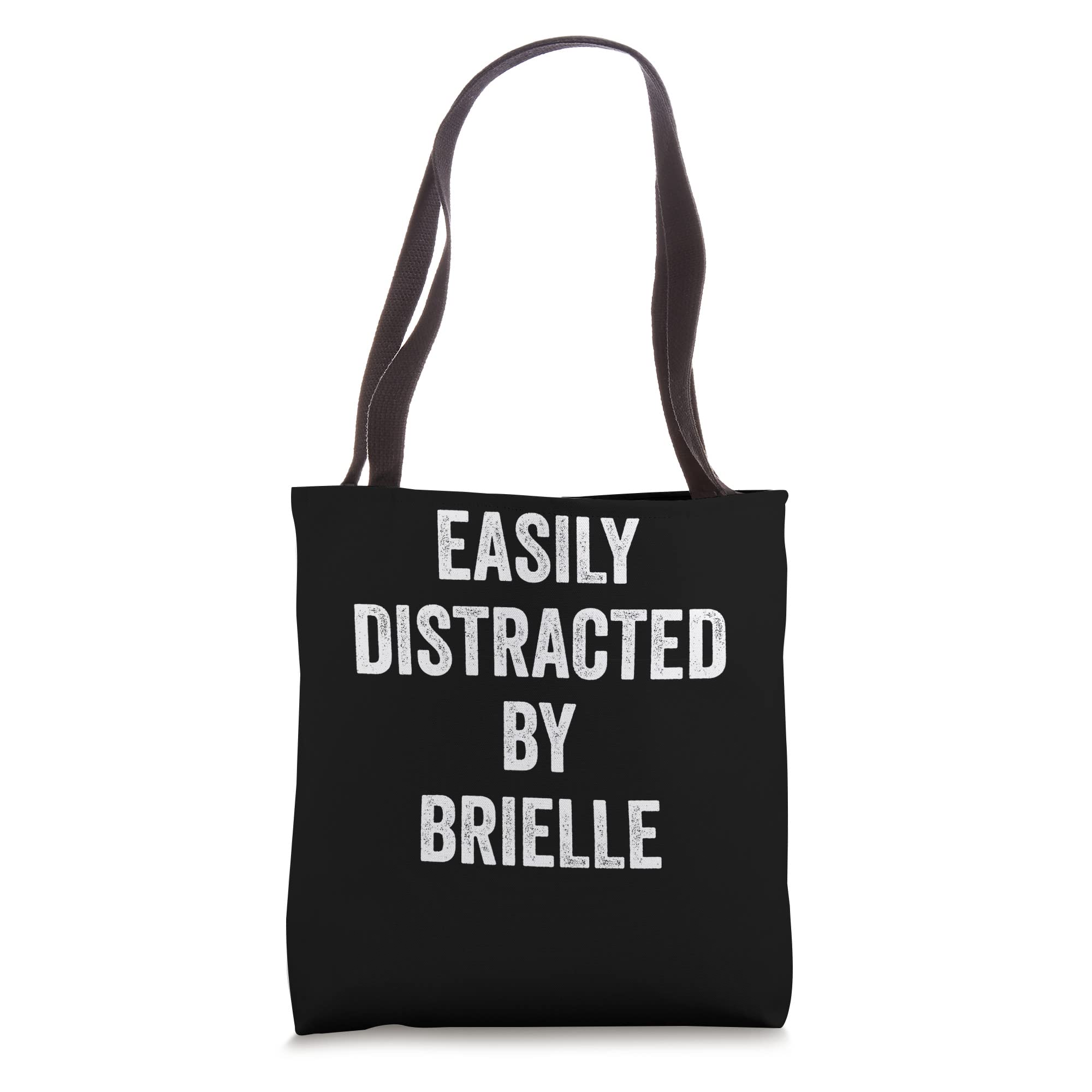 Easily Distracted By Brielle, Funny Brielle Tote Bag