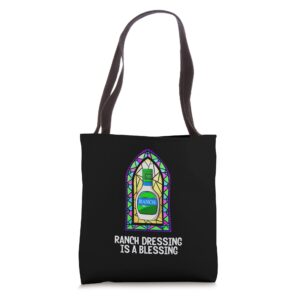 ranch dressing is a blessing funny dipping sauce midwest tote bag