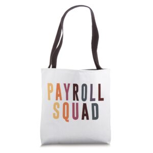 payroll specialist funny squad team tote bag