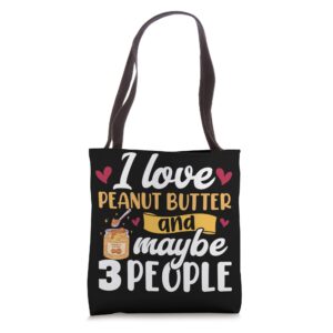 i love peanut butter | toast jelly peanut butter tote bag