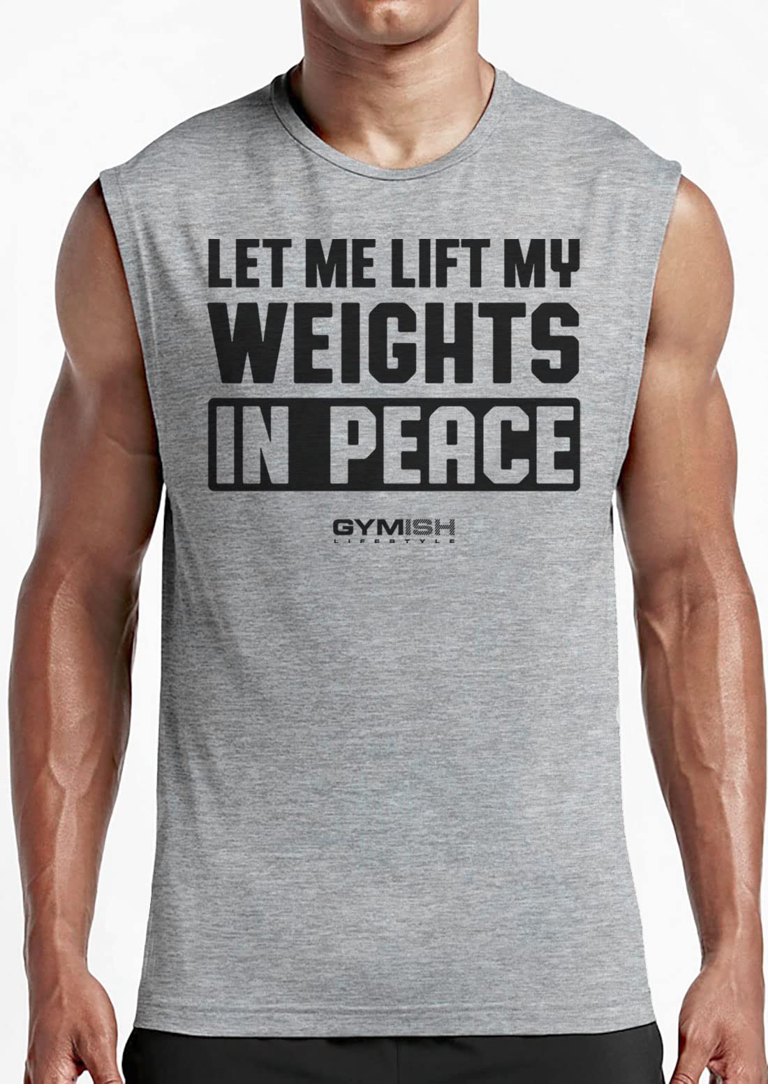 Gymish Lifestyle Let Me Lift My Weights in Peace Gym Work Out Lifting T-Shirt (XL, Let Me Lift My Weights in Peace Grey Muscle Tank Top)