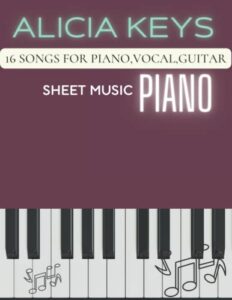 alicia keys sheet music piano: 16 songs for piano,vocal,guitar