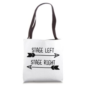 stage left stage right theater broadway musical actor tote bag